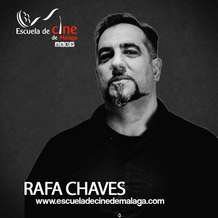 Escuela de Cine de Malaga, Master Interpretacion, Rafa Chaves, Profesor | Escuela de Cine de Málaga